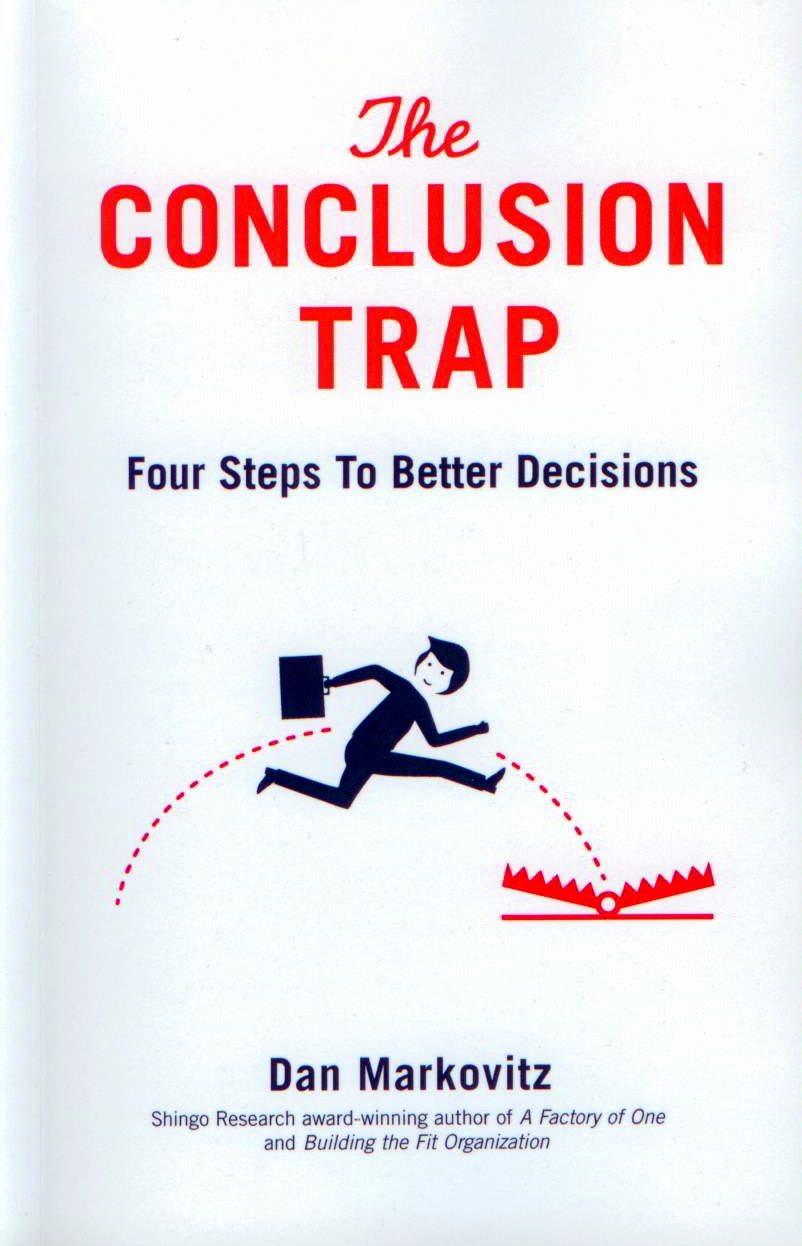The Conclusion Trap: Four Steps to Better Decisions – The Key Point